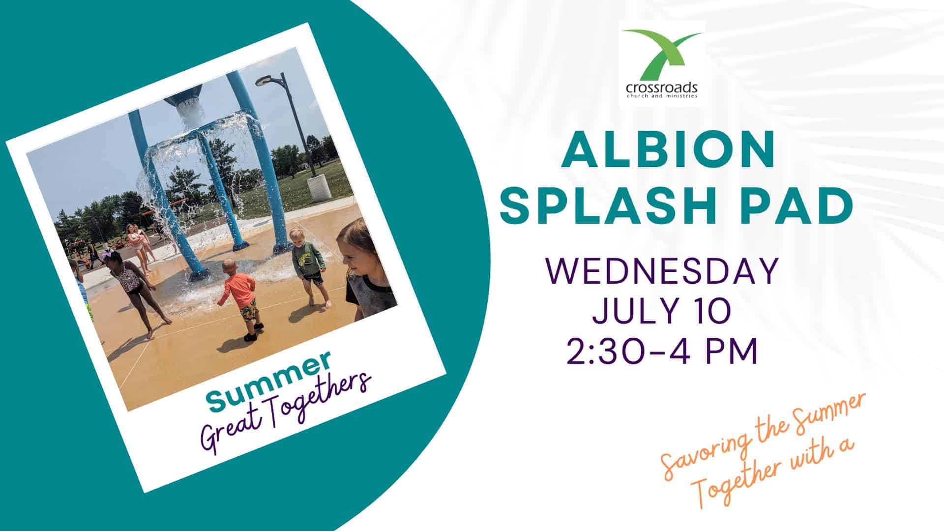 Summer Great Together: SPLASHPAD! - Crossroads Church & Ministries