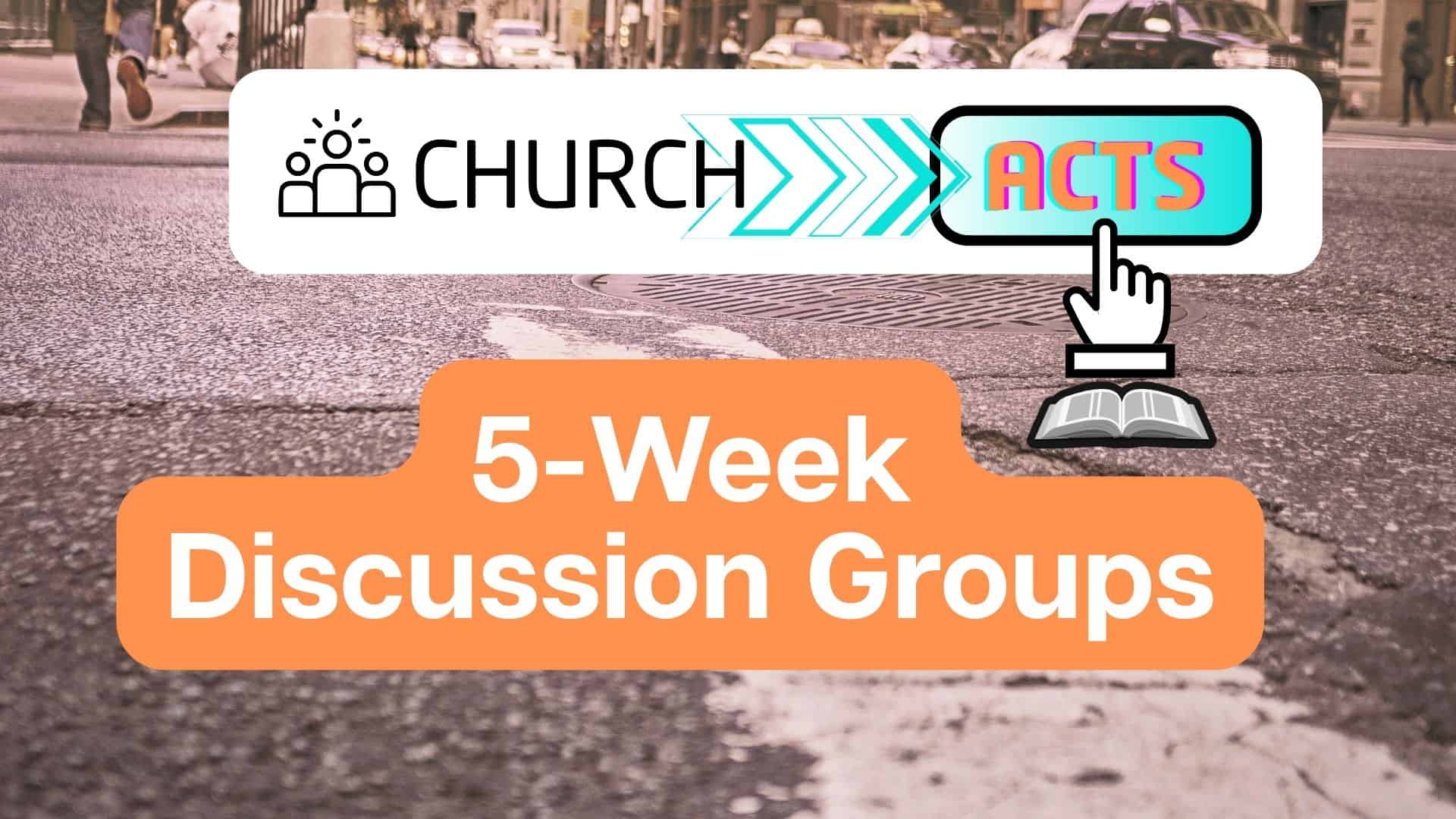 5-Week Discussion Groups - Crossroads Church & Ministries